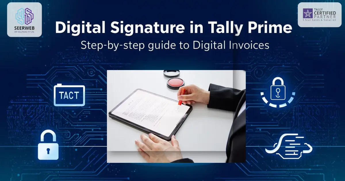 Digital Signature in Tally Prime - Seerweb Solutions Pvt Ltd